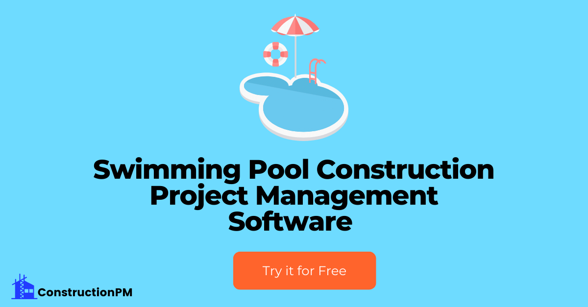 Swimming Pool Construction Project Management Software - Get FREE Trial Now